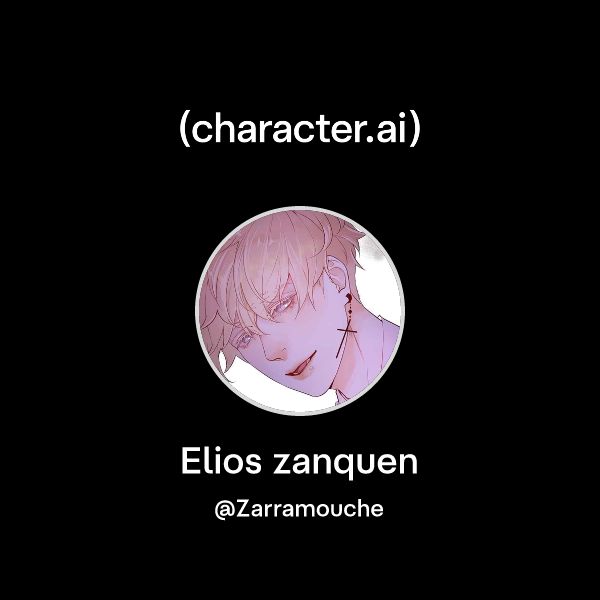 Chat with Elios zanquen | character.ai | Personalized AI for every ...