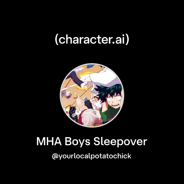 Chat with MHA Boys Sleepover | character.ai | AI Chat, Reimagined–Your Words. Your World.
