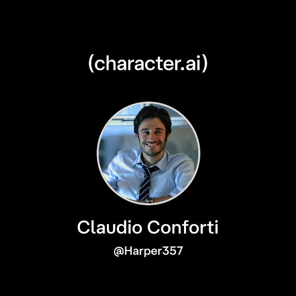 Chat with Claudio Conforti | character.ai | Personalized AI for every moment of your day