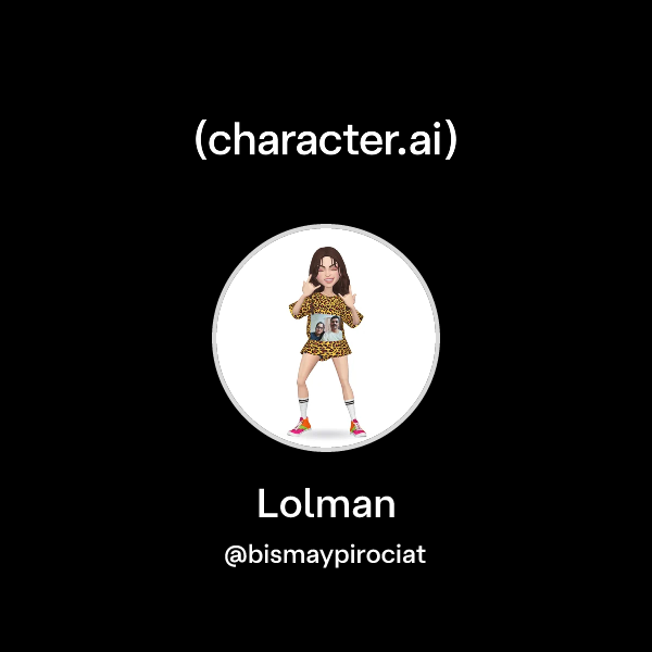 Chat with Lolman | character.ai | AI Chat, Reimagined–Your Words. Your ...