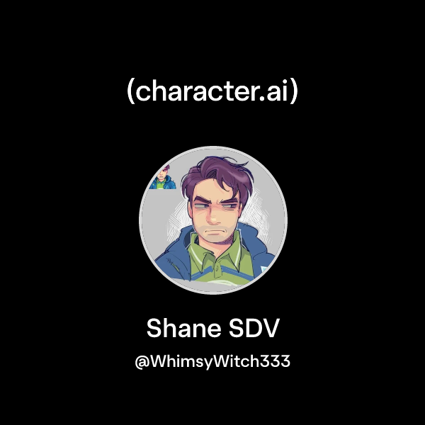 Chat with Shane SDV | character.ai | AI Chat, Reimagined–Your Words ...