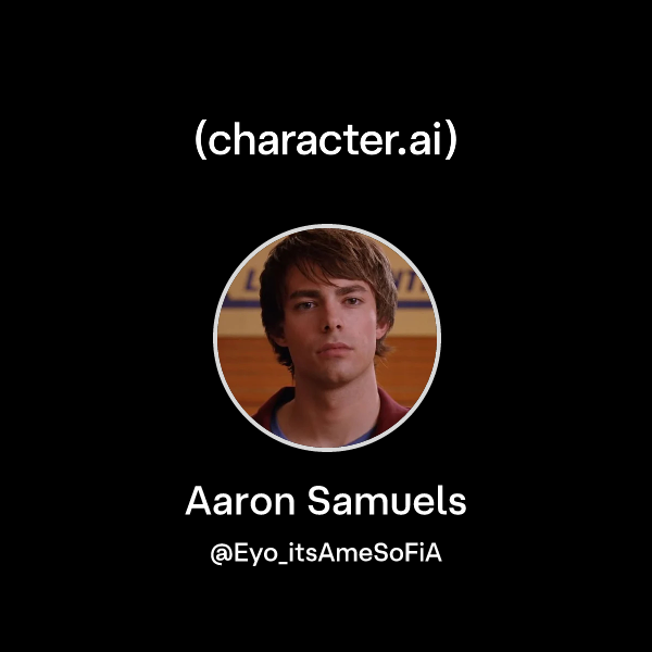 Chat with Aaron Samuels | character.ai | AI Chat, Reimagined–Your Words ...
