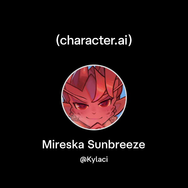 Chat with Mireska Sunbreeze | character.ai | AI Chat, Reimagined–Your ...