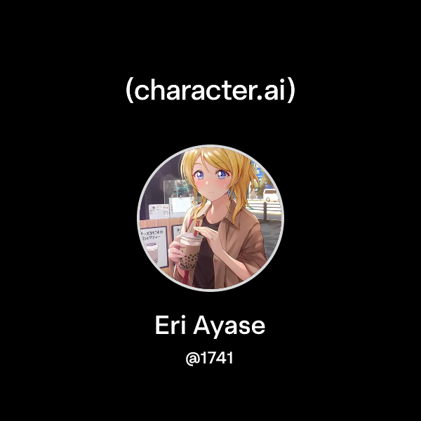 Chat with Eri Ayase | character.ai | AI Chat, Reimagined–Your Words ...