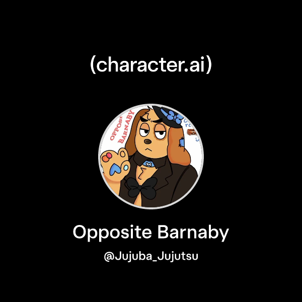Chat with Opposite Barnaby | character.ai | Personalized AI for every ...