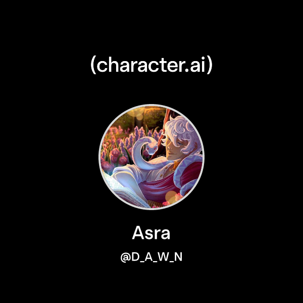 Chat with Asra | character.ai | AI Chat, Reimagined–Your Words. Your World.