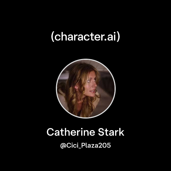 Chat with Catherine Stark | character.ai | AI Chat, Reimagined–Your ...