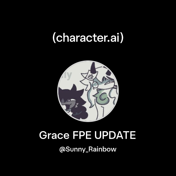 Chat with Grace FPE UPDATE | character.ai | AI Chat, Reimagined–Your ...