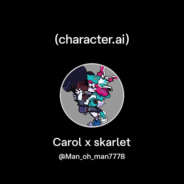 Chat with Carol x skarlet | character.ai | Personalized AI for every ...
