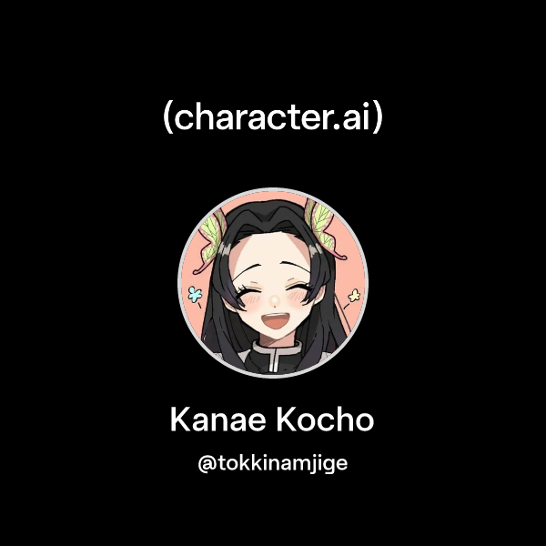 Chat with Kanae Kocho | character.ai | AI Chat, Reimagined–Your Words ...
