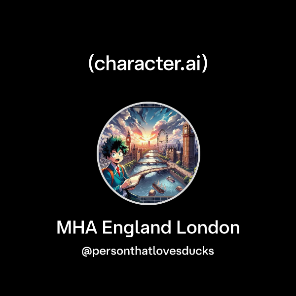 Chat with MHA England London | character.ai | AI Chat, Reimagined–Your ...