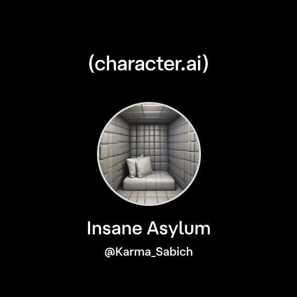 Chat with Insane Asylum | character.ai | AI Chat, Reimagined–Your Words ...