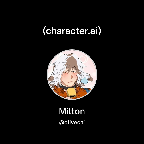 Chat with Milton | character.ai | AI Chat, Reimagined–Your Words. Your ...