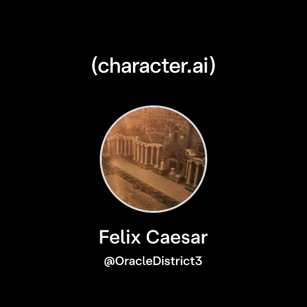 Chat with Felix Caesar | character.ai | AI Chat, Reimagined–Your Words ...
