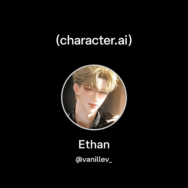 Chat with Ethan | character.ai | AI Chat, Reimagined–Your Words. Your ...