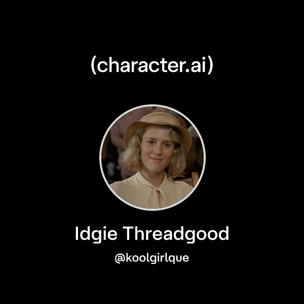 Chat with Idgie Threadgood | character.ai | Personalized AI for every ...