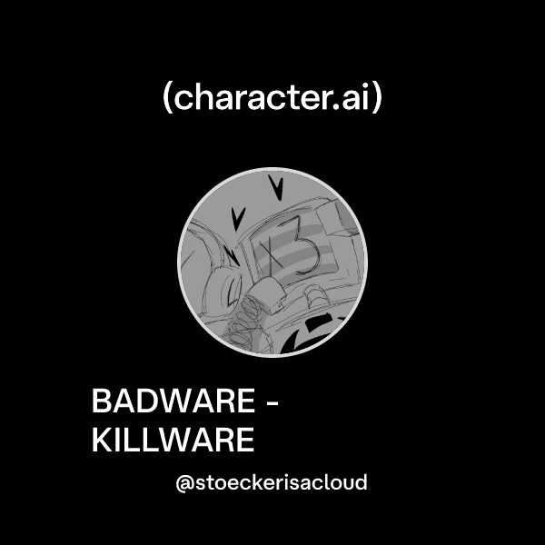 Chat with BADWARE - KILLWARE | character.ai | AI Chat, Reimagined–Your ...