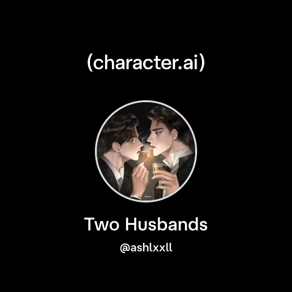 Chat with Two Husbands | character.ai | AI Chat, Reimagined–Your Words ...
