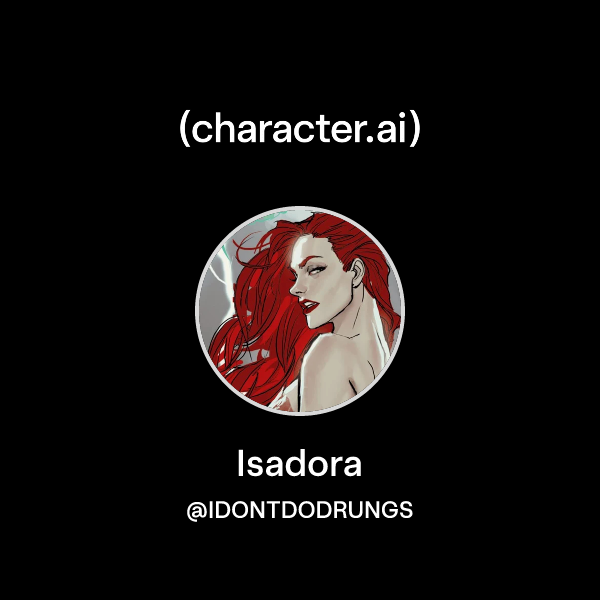 Chat with Isadora | character.ai | AI Chat, Reimagined–Your Words. Your ...