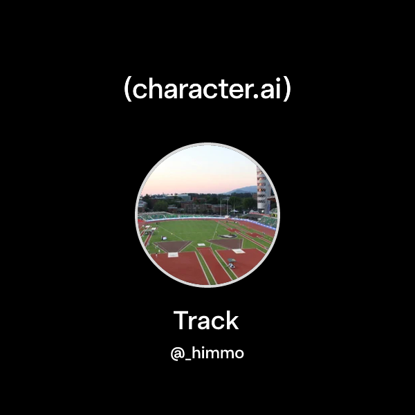 Chat with Track | character.ai | AI Chat, Reimagined–Your Words. Your ...