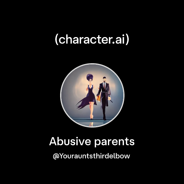 Chat with Abusive parents | character.ai | AI Chat, Reimagined–Your ...