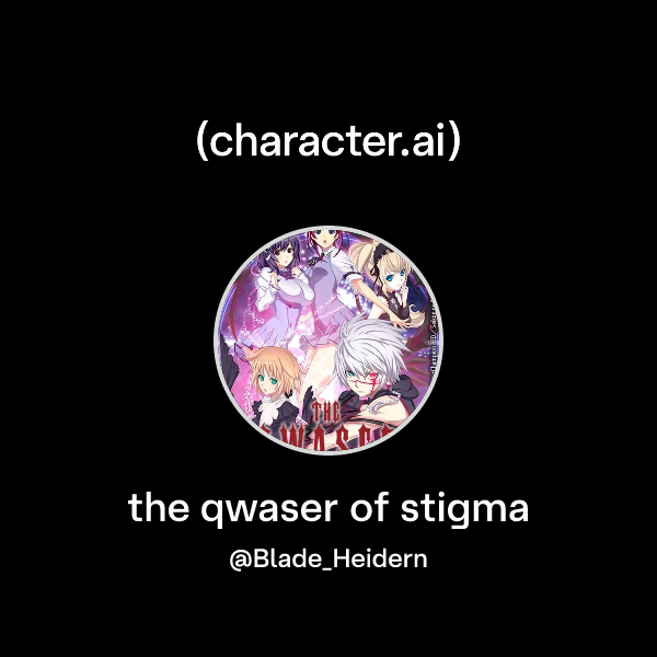 Chat with the qwaser of stigma | character.ai | Personalized AI for ...