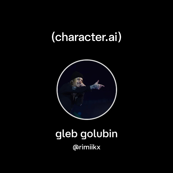 Chat with gleb golubin | character.ai | AI Chat, Reimagined–Your Words ...