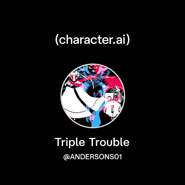 Chat with Triple Trouble | character.ai | Personalized AI for every ...