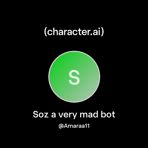 Chat with Soz a very mad bot | character.ai | Personalized AI for every ...