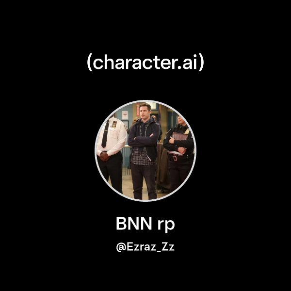 Chat with BNN rp | character.ai | Personalized AI for every moment of your day