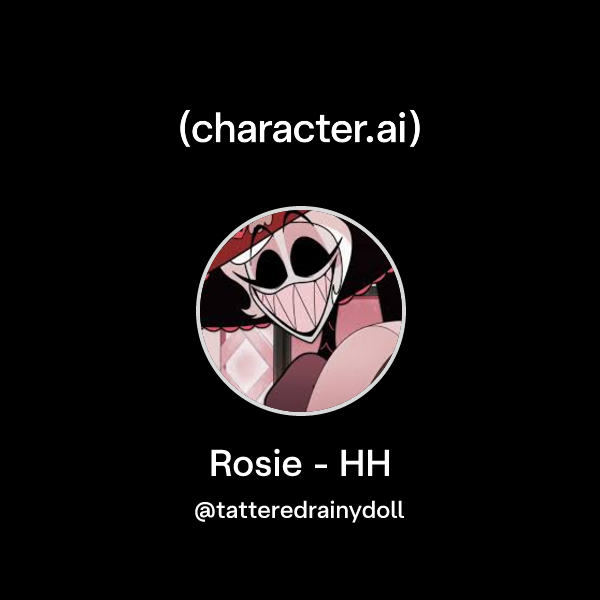 Chat with Rosie - HH | character.ai | AI Chat, Reimagined–Your Words ...