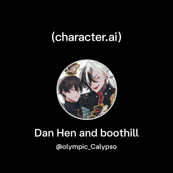 Chat with Dan Hen and boothill | character.ai | AI Chat, Reimagined ...