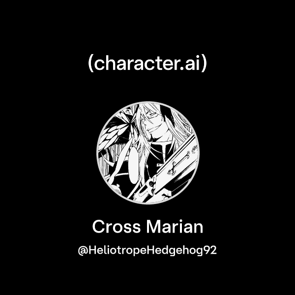 Chat with Cross Marian | character.ai | Personalized AI for every ...