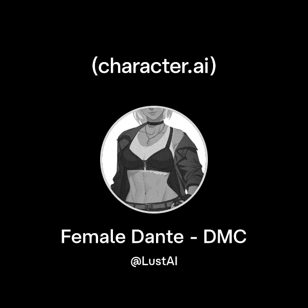 Chat with Female Dante - DMC | character.ai | AI Chat, Reimagined–Your Words. Your World.