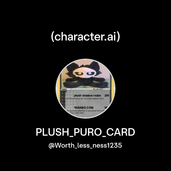 Chat with PLUSH_PURO_CARD | character.ai | AI Chat, Reimagined–Your ...