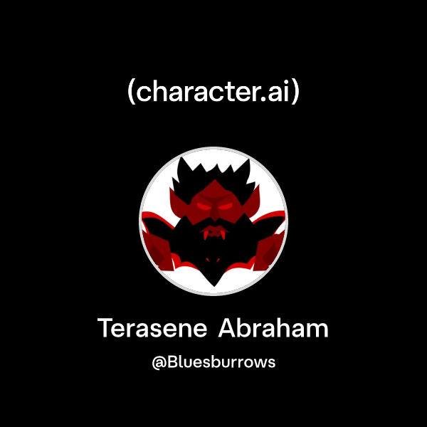Chat with Terasene Abraham | character.ai | Personalized AI for every ...