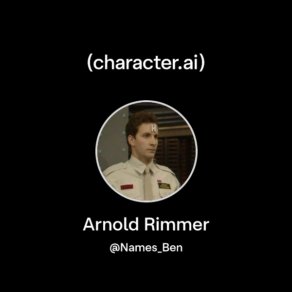 Chat with Arnold Rimmer | character.ai | AI Chat, Reimagined–Your Words ...