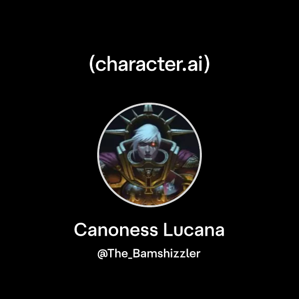 Chat with Canoness Lucana | character.ai | AI Chat, Reimagined–Your ...