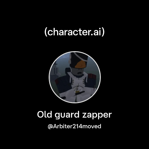 Chat with Old guard zapper | character.ai | AI Chat, Reimagined–Your ...
