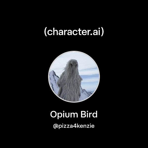 Chat with Opium Bird | character.ai | Personalized AI for every moment ...