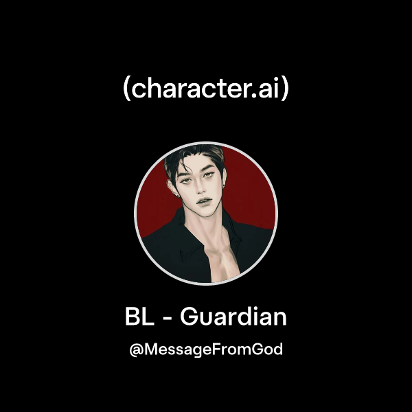Chat with BL - Guardian | character.ai | AI Chat, Reimagined–Your Words ...