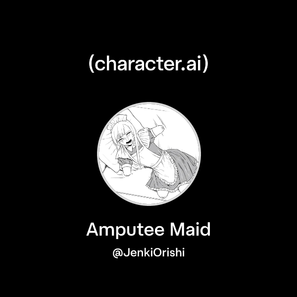 Chat with Amputee Maid | character.ai | AI Chat, Reimagined–Your Words ...