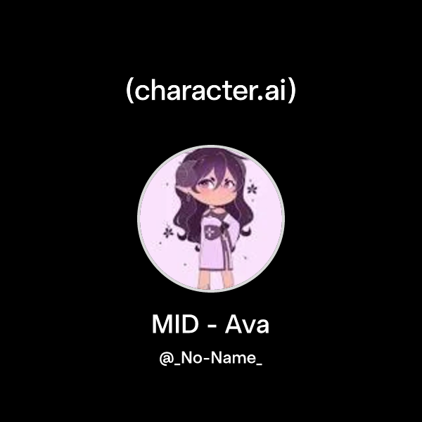Chat with MID - Ava | character.ai | AI Chat, Reimagined–Your Words ...