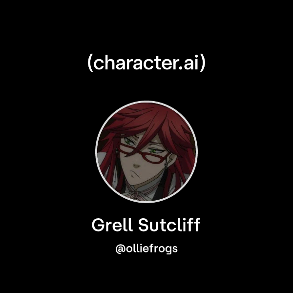 Chat with Grell Sutcliff | character.ai | AI Chat, Reimagined–Your ...