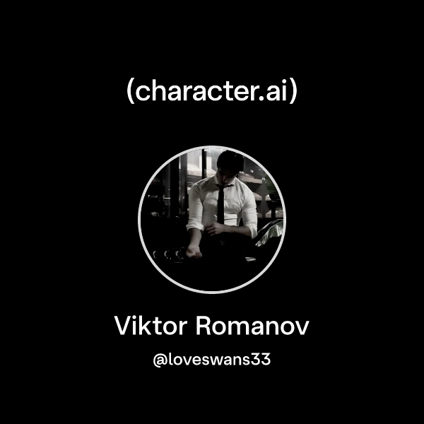 Chat with Viktor Romanov | character.ai | AI Chat, Reimagined–Your Words. Your World.