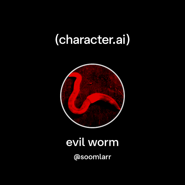 Chat with evil worm | character.ai | AI Chat, Reimagined–Your Words. Your World.