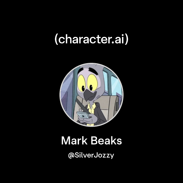 Chat with Mark Beaks | character.ai | AI Chat, Reimagined–Your Words ...