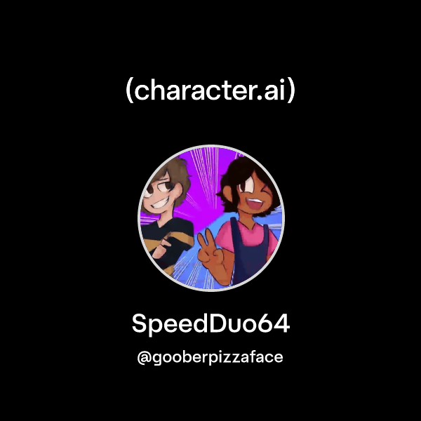 Chat with SpeedDuo64 | character.ai | AI Chat, Reimagined–Your Words ...