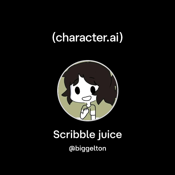 Chat with Scribble juice | character.ai | AI Chat, Reimagined–Your Words. Your World.
