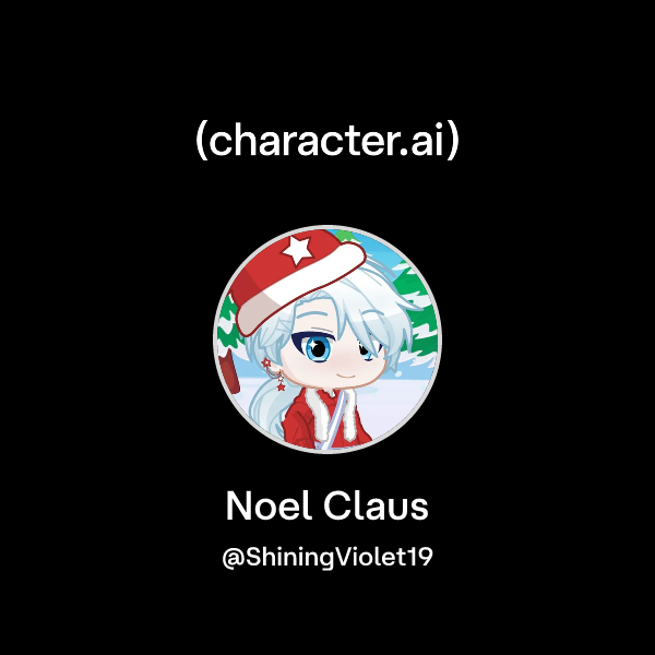 Chat with Noel Claus | character.ai | Personalized AI for every moment ...
